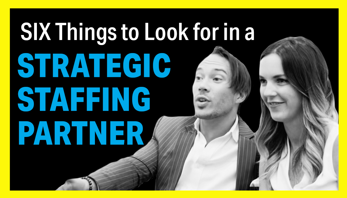 6 Things to Look for in a Strategic Staffing Partner - Focus GTS