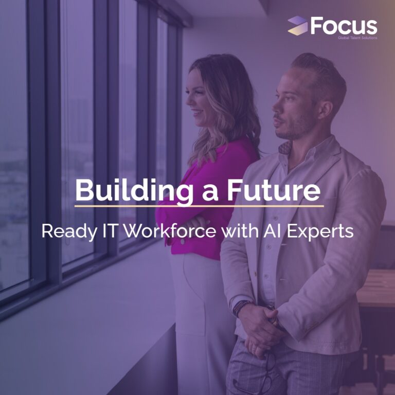 AI Experts and Creating a Future-Ready IT Workforce - Focus GTS